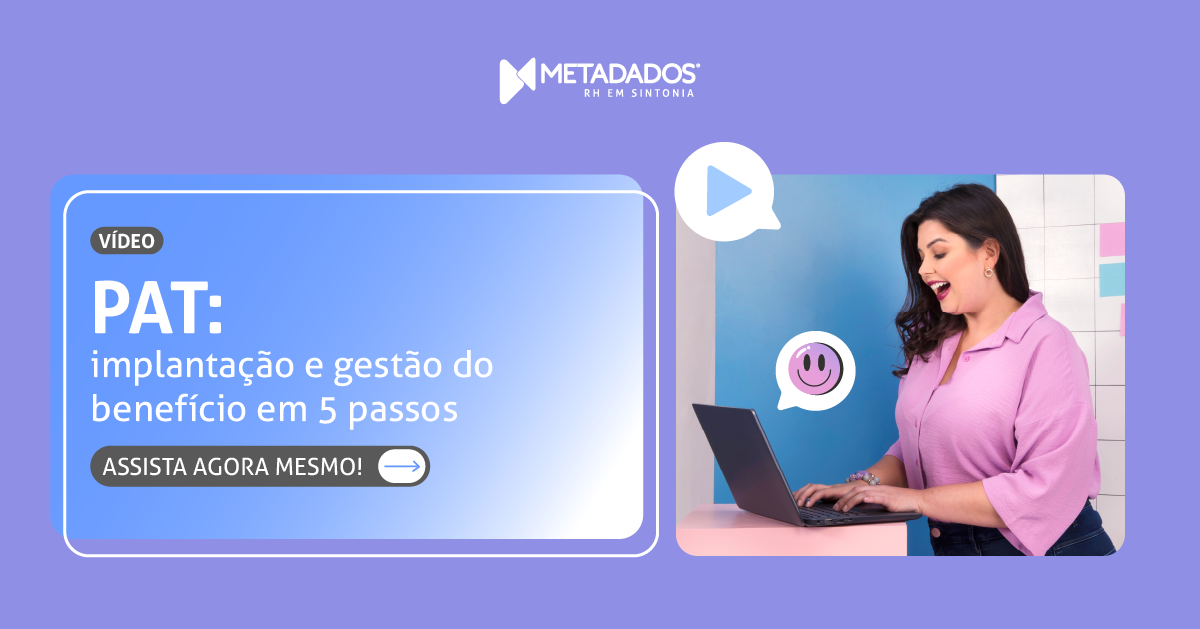 [VÍDEO] PAT: implantação e gestão do benefício em 5 passos